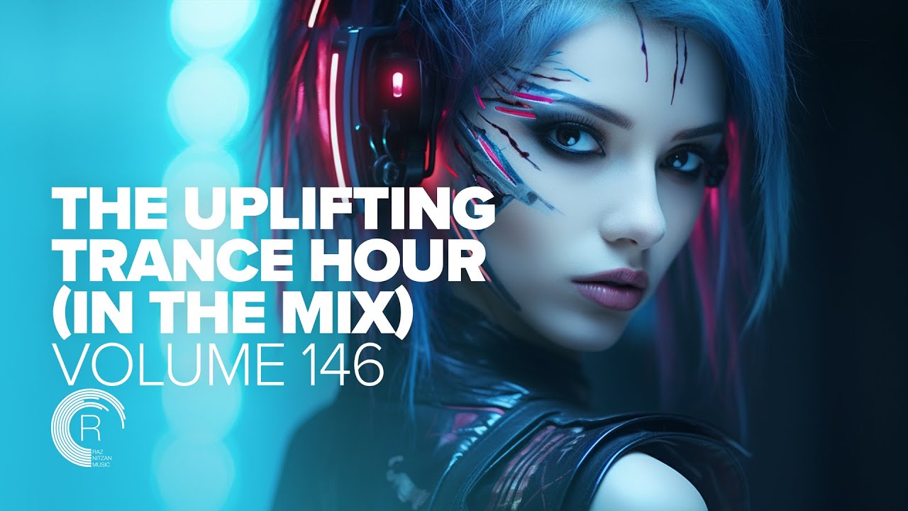 UPLIFTING TRANCE HOUR IN THE MIX VOL. 146 [FULL SET] - YouTube