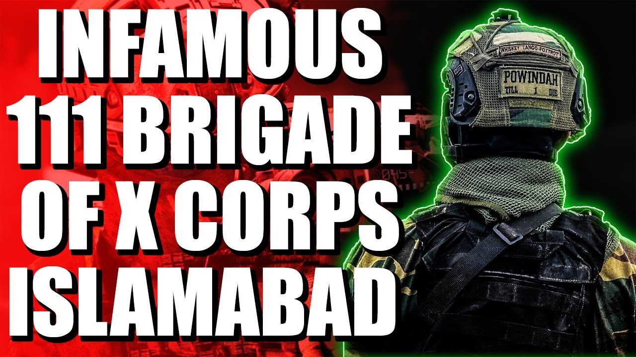 The Infamous 111 Brigade of X Corps, Islamabad. The Brigade who ...
