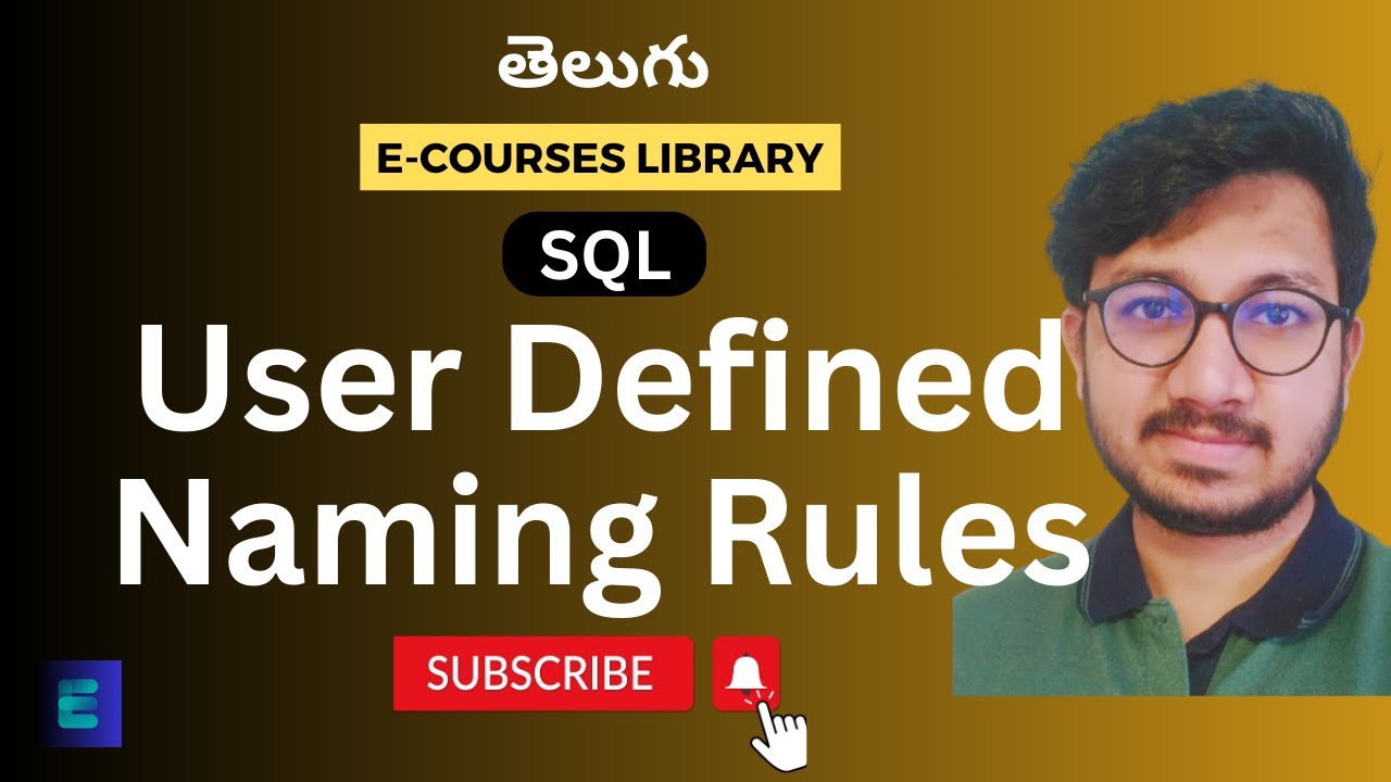 User Defined Naming Rules | SQL | Telugu | #ecourseslibrary - YouTube