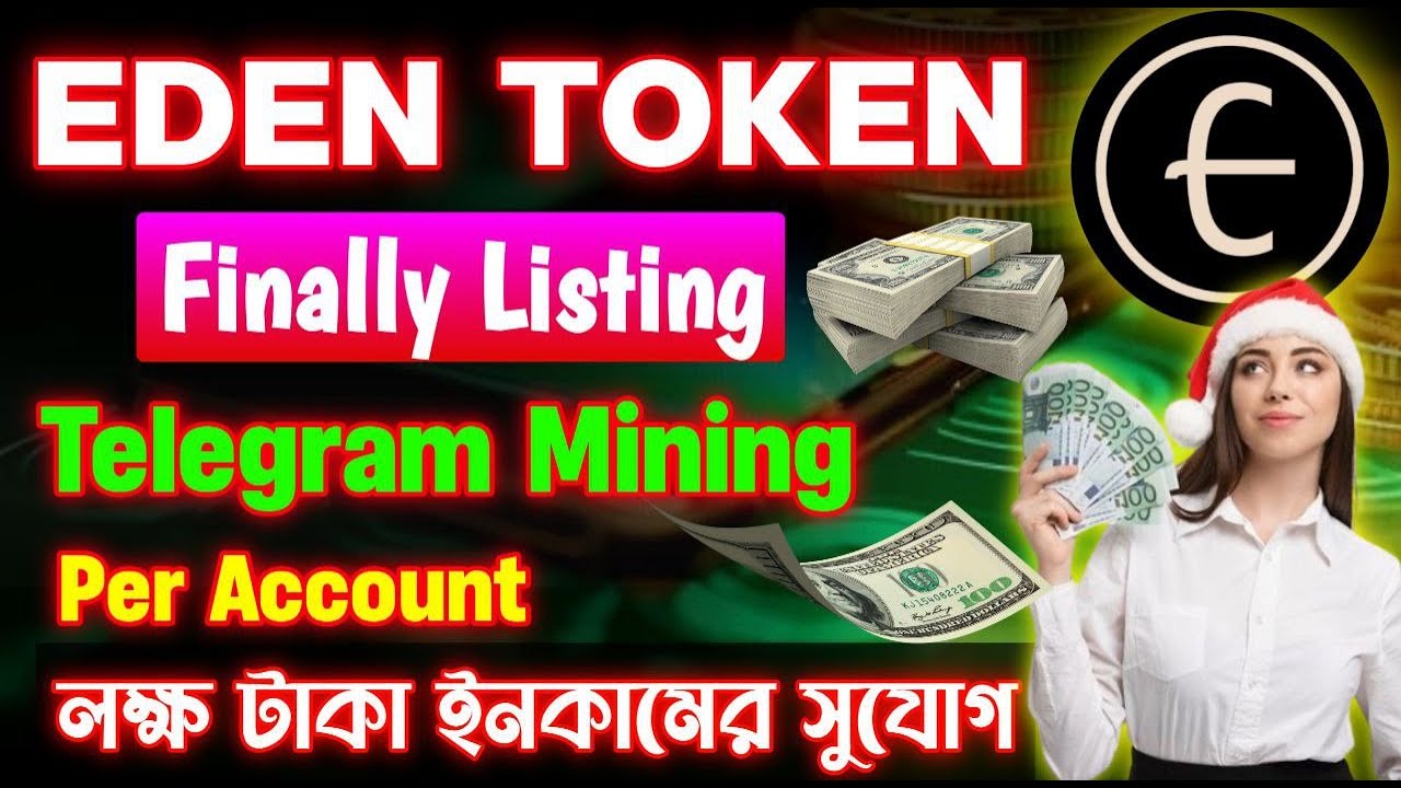 Eden Token Launch Telegram Mining Bot Full Details| Eden Token Finally Listing Big Profit Soon ...