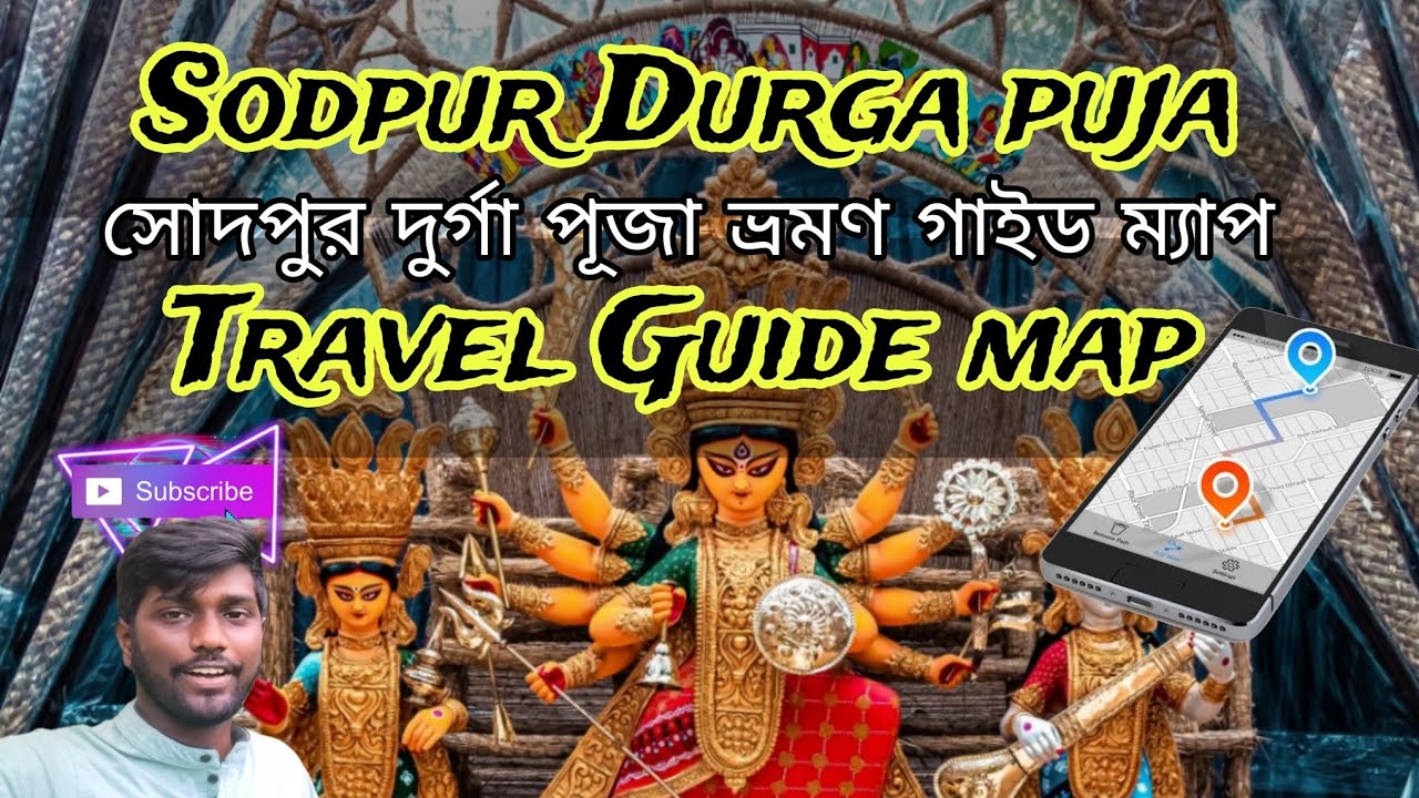 Sodpur Durga Puja Travel Guide Map 2024 | 120 Ft Tall Durga Idol ...
