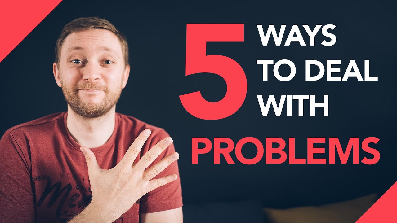 5 Ways to Deal with Difficult Problems - YouTube