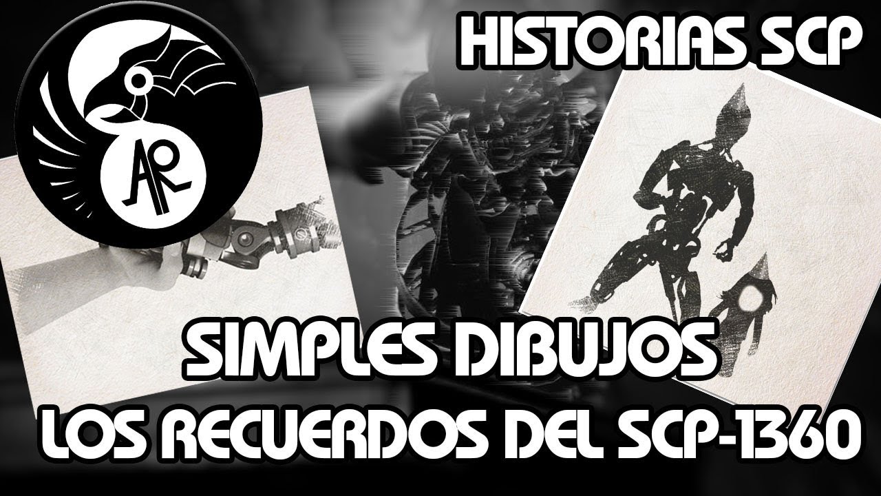 SCP HISTORIAS: Simples dibujos, Los recuerdos del SCP-1360 (Español ...