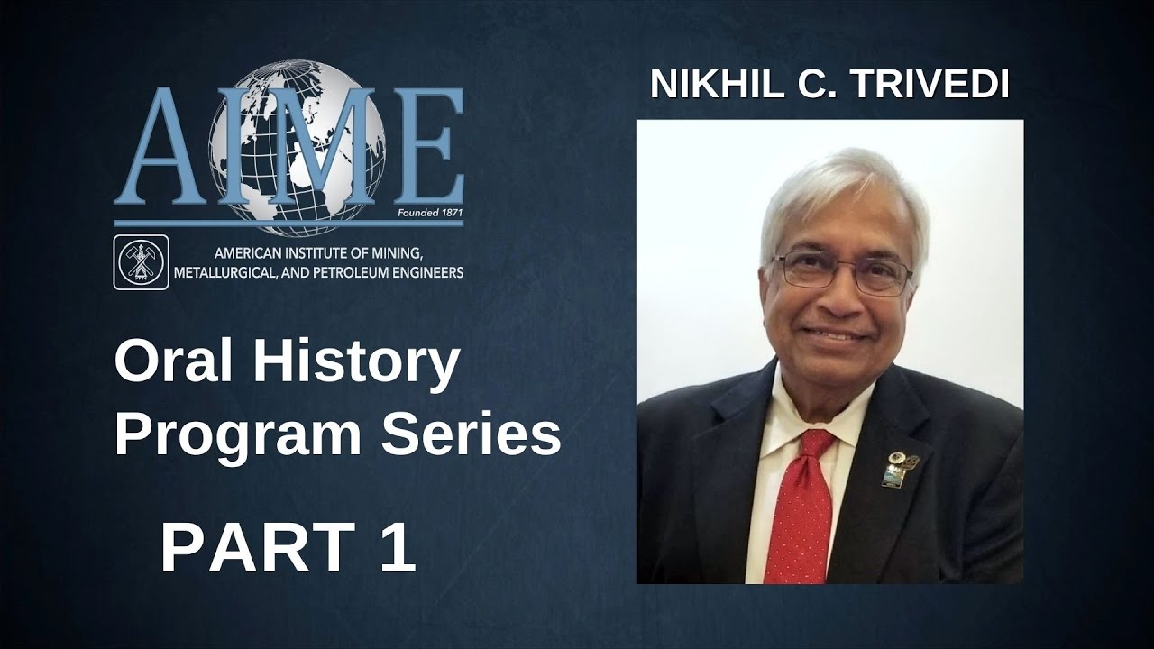 Nikhil C. Trivedi: Devotion to SME, The Minerals Industry, and Keeping ...
