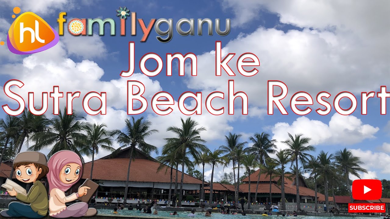 Unplan..Jom ke Sutra Beach Resort, Setiu, Terengganu - YouTube