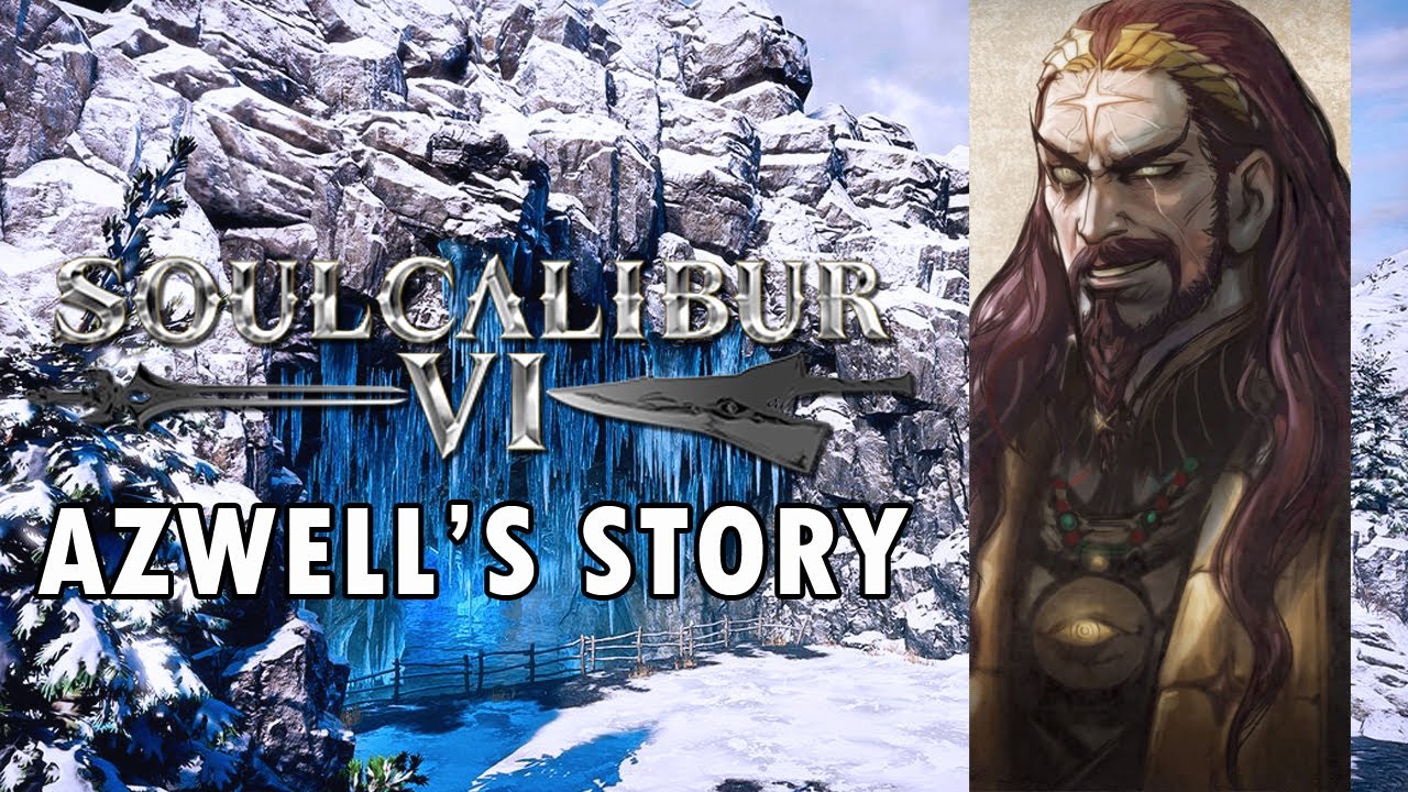 SOUL CALIBUR VI - AZWELL'S STORY - YouTube
