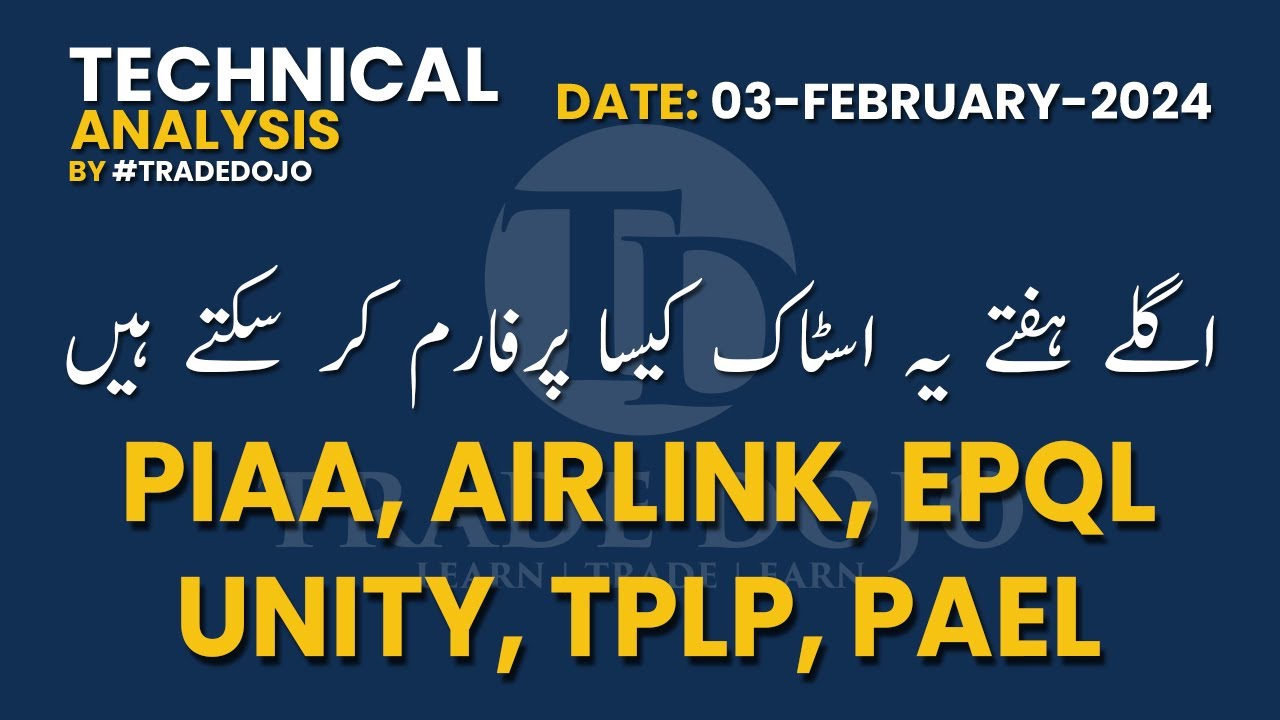 PIAA, AIRLINK, EPQL, UNITY, TPLP, PAEL - Price Action Technical ...
