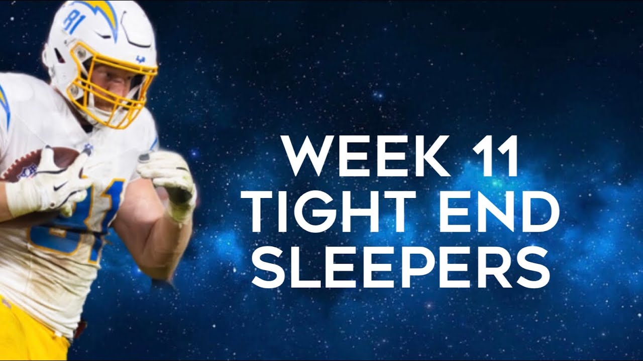 Tight End Sleepers Week 11 Fantasy Football - YouTube
