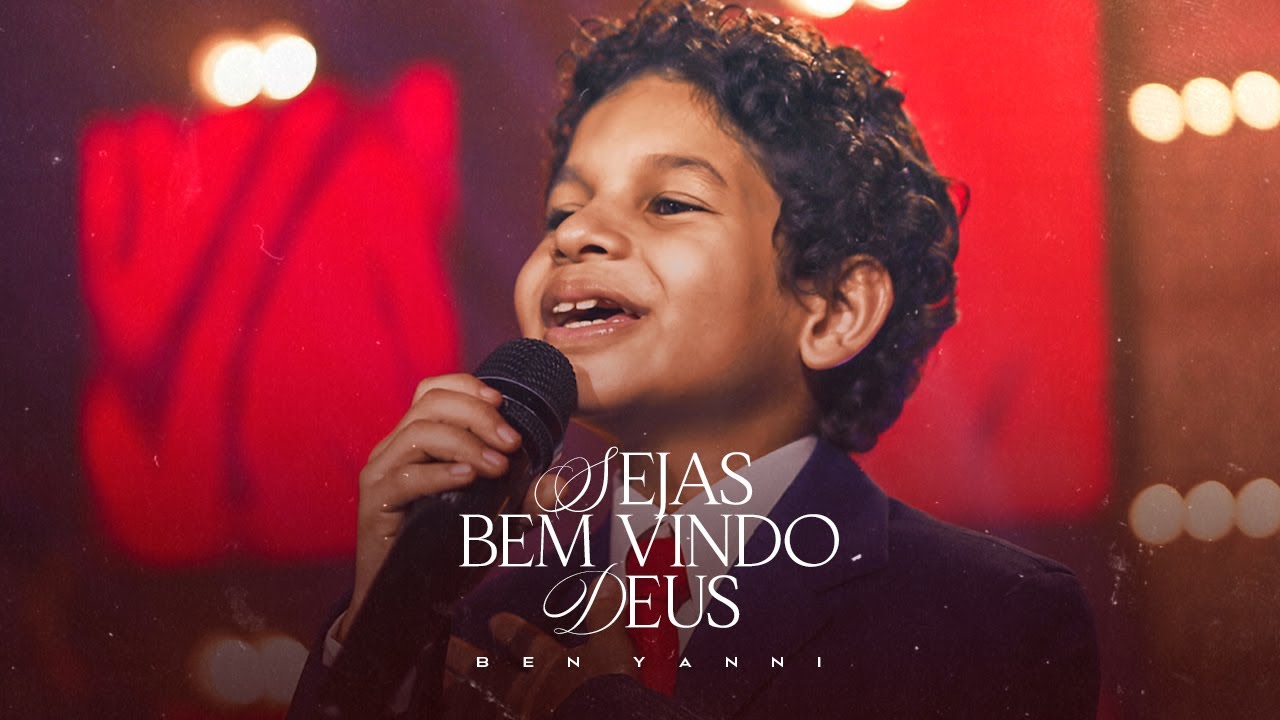 Sejas Bem Vindo Deus | Ben Yanni [Clipe Oficial] - YouTube