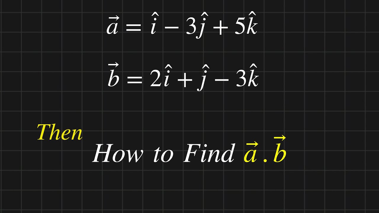 How to find dot product between Vectors - YouTube