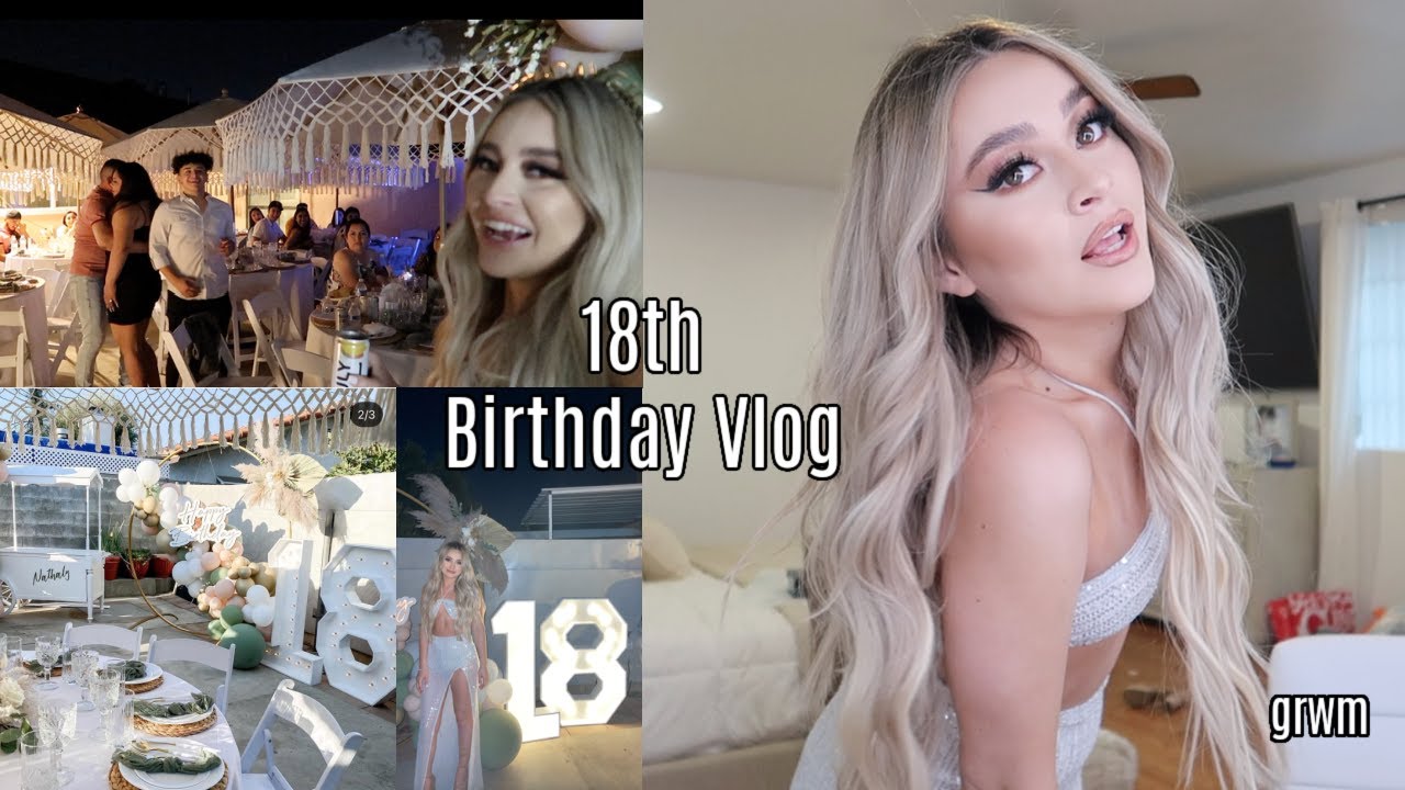 18th Birthday Party Vlog Grwm Youtube