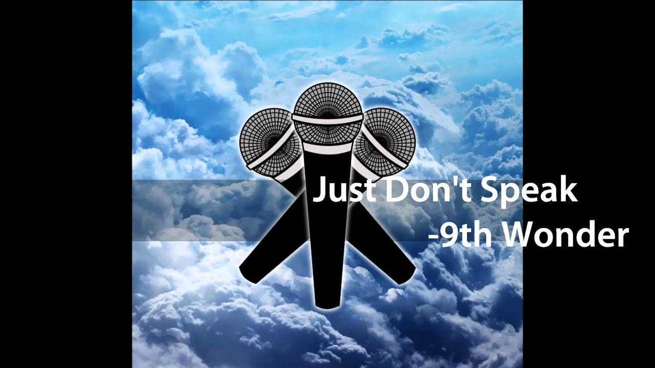9th Wonder - Just Dont Speak (Feat. Rapper Big Pooh, L.E.G.A.C.Y & Joe ...
