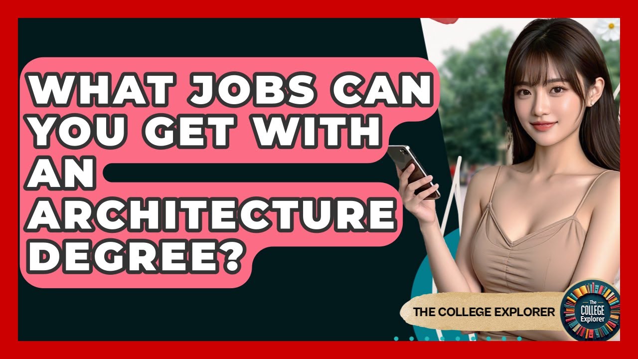 What Jobs Can You Get With An Architecture Degree? - The College ...