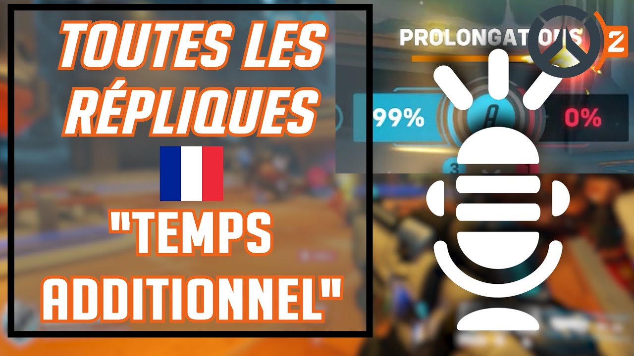 [OW2] TOUTES LES RÉPLIQUES "TEMPS ADDITIONNEL" (VF) - YouTube