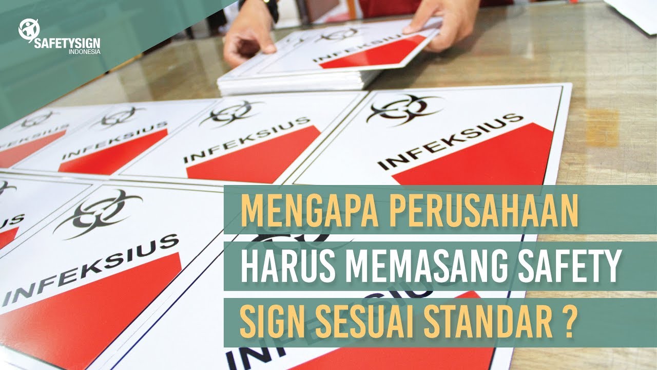 Mengapa Perusahaan Harus Memasang Safety Sign Sesuai Standar? I Safety ...