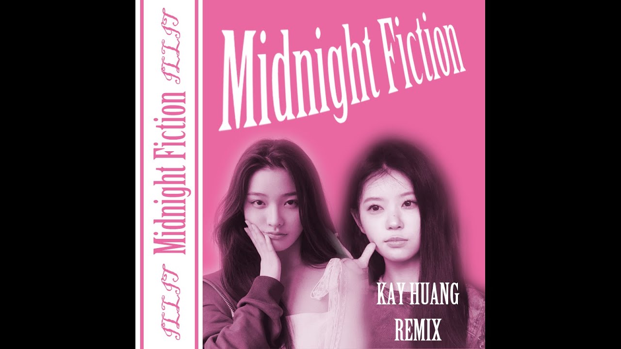 【ILLIT】Midnight Fiction (KAY15 Remix) - YouTube