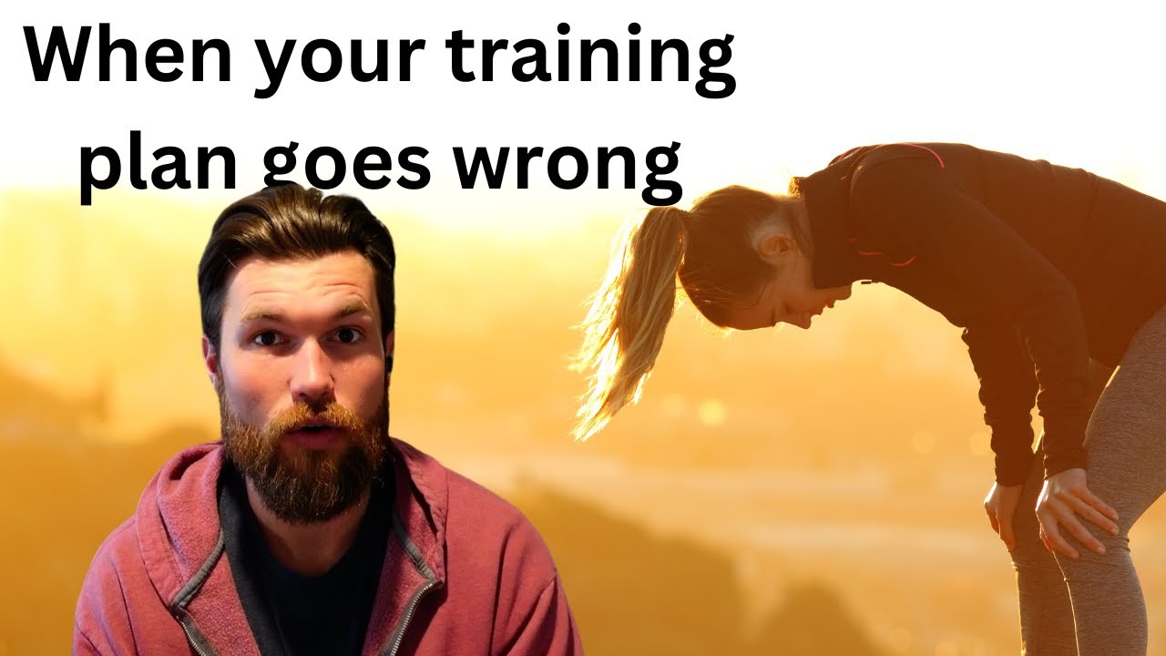 Need To Know's When Your Training Plan Goes Wrong - YouTube