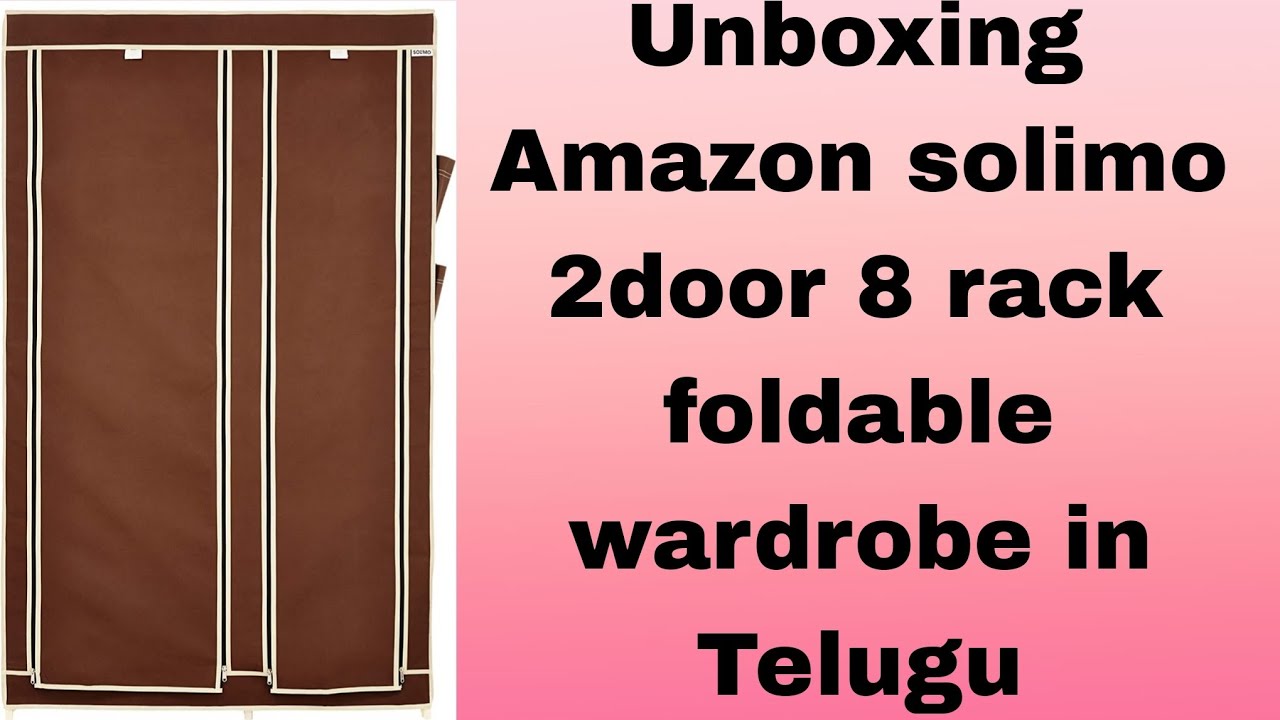 Unboxing Amazon solimo 2door 8 rack foldable wardrobe in Telugu - YouTube
