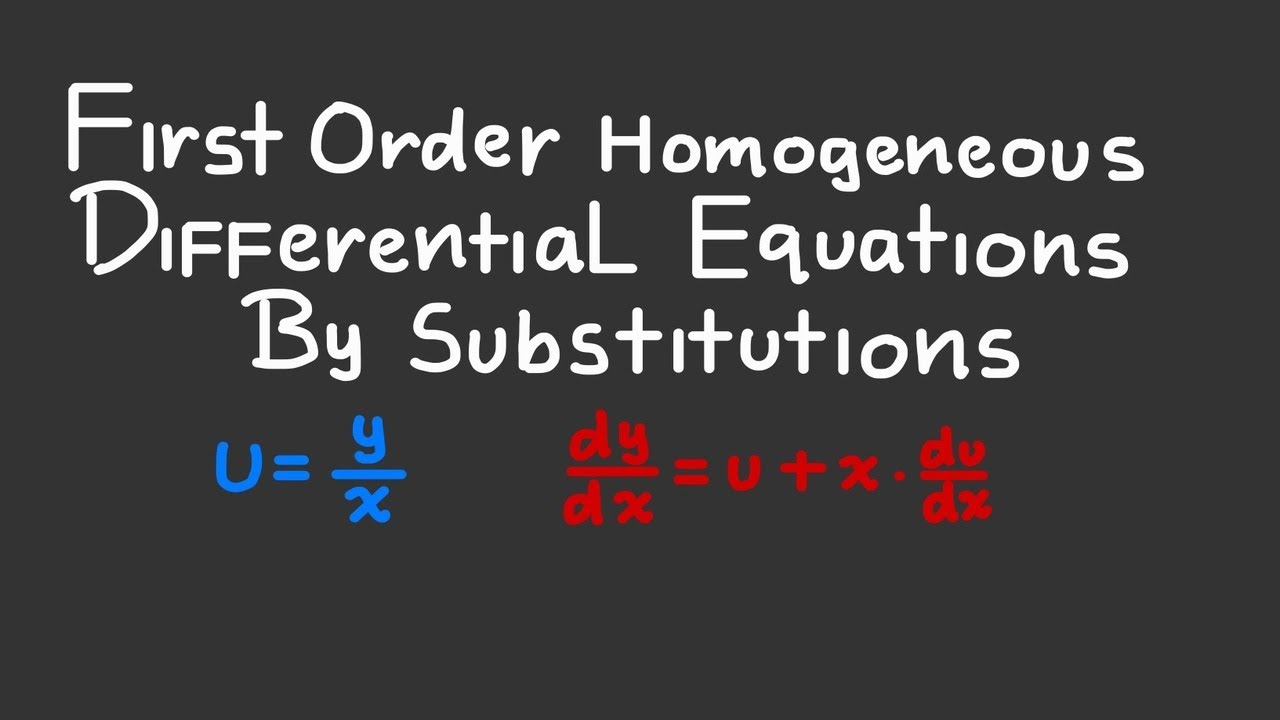 First Order Homogeneous Differential Equations by Substitutions - YouTube