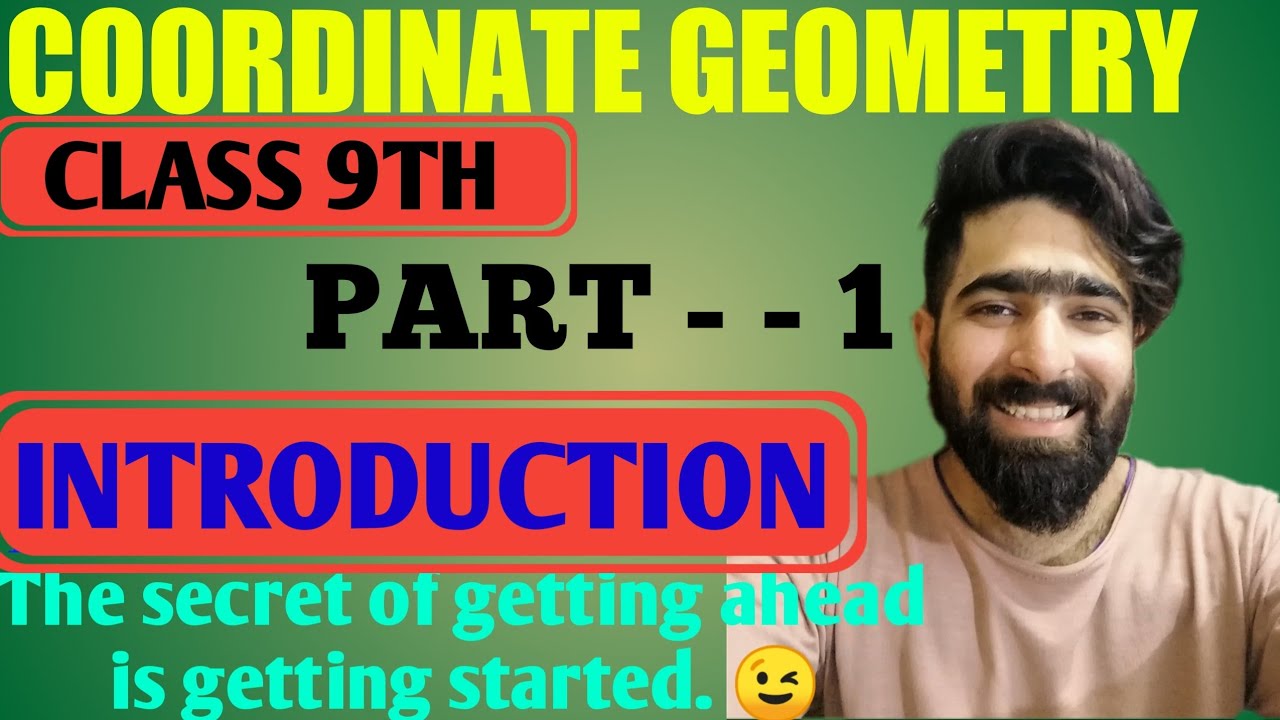 COORDINATE GEOMETRY | CLASS - - 9 | INTRODUCTION | - YouTube
