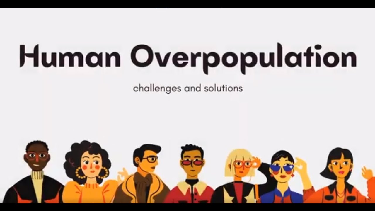 HUMAN OVERPOPULATION I OUM DIGITAL PRESENTATION I ASSIGNMENT SEM ...