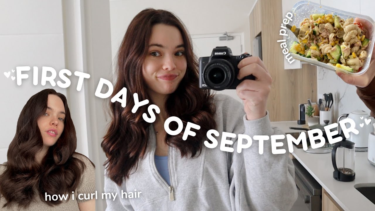 First week of September - meal prep for the week, heatless curls ...