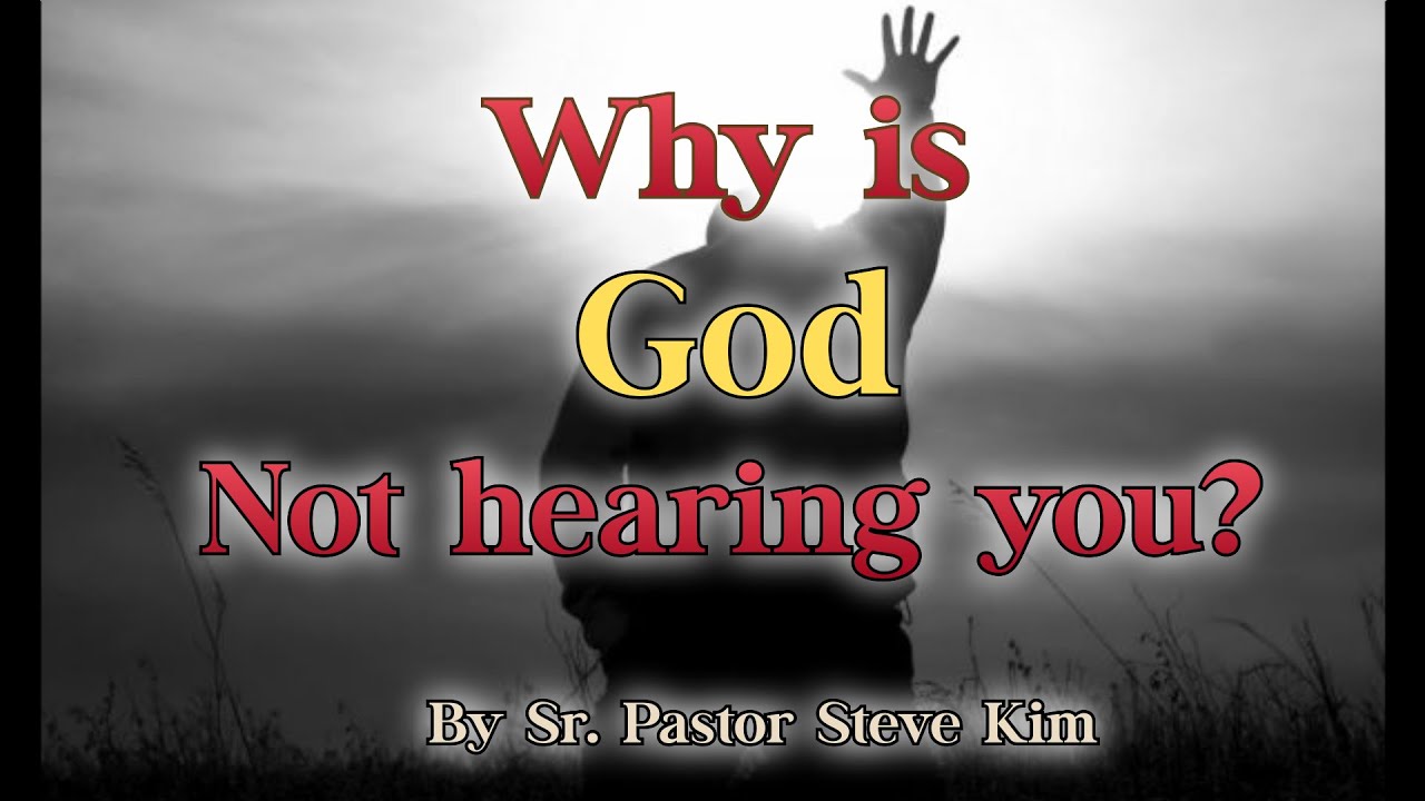 Why Is God Not Hearing You? - YouTube