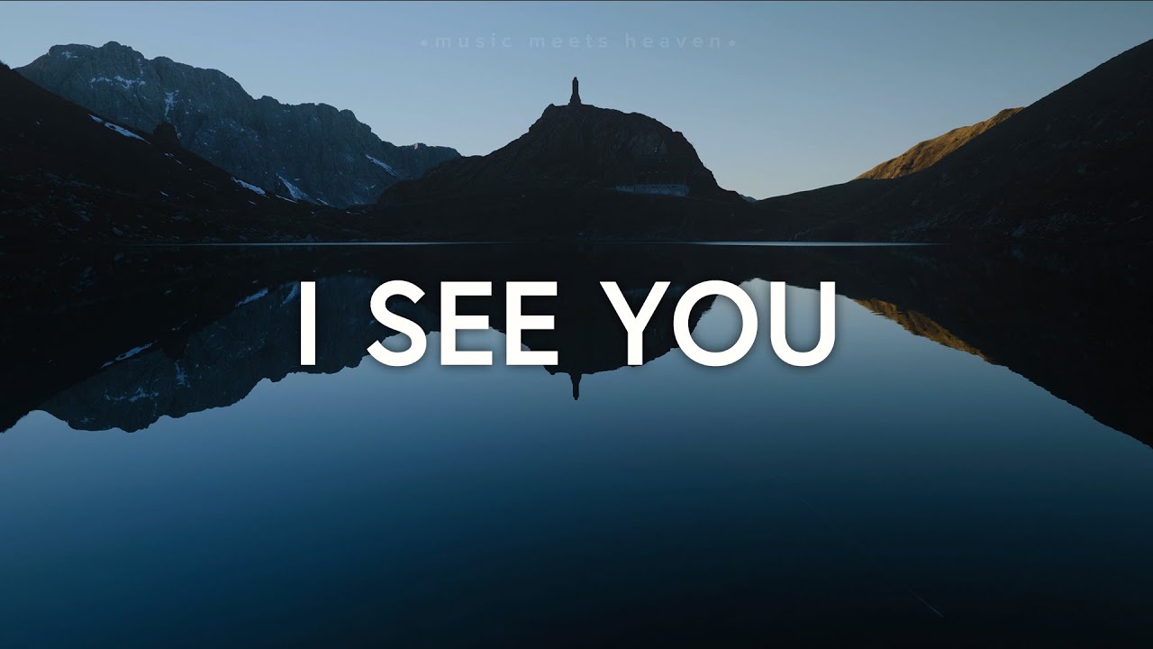 I See You - Jeremy Riddle (Lyrics) - YouTube Music