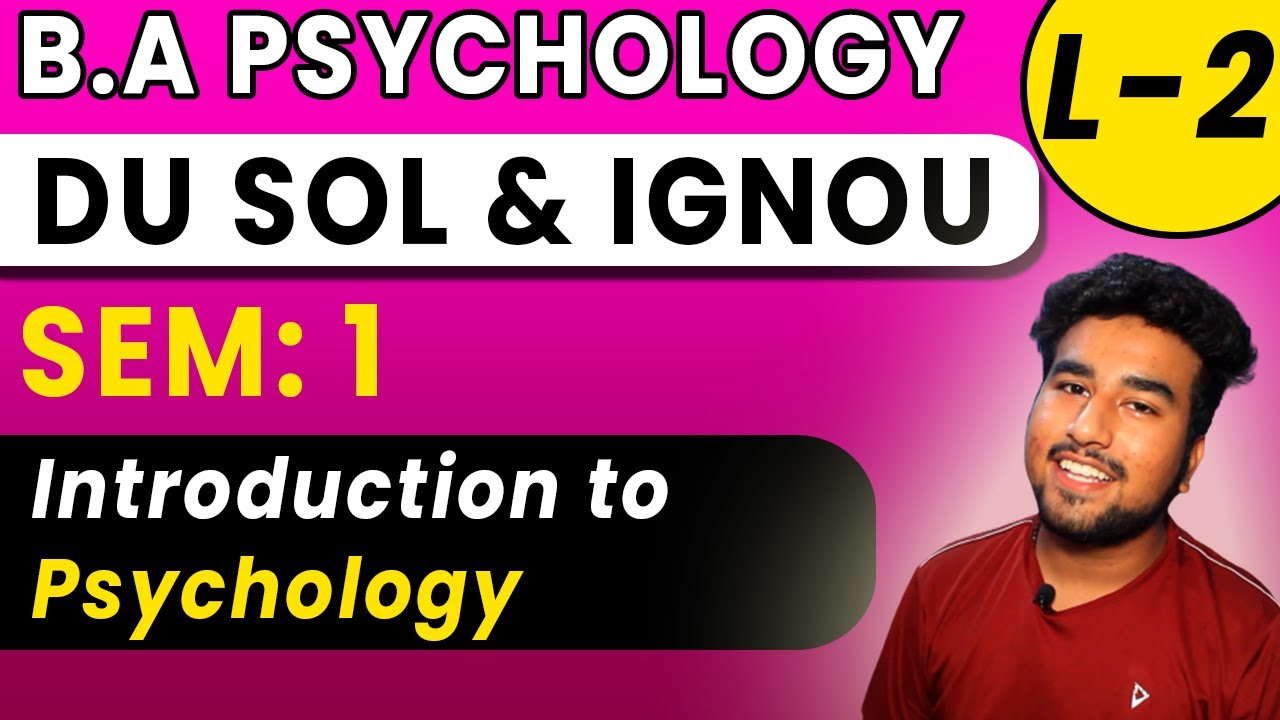 L-2 || INTRODUCTION TO PSYCHOLOGY|| DU SOL/ IGNOU B.A PSYCHOLOGY SEMESTER 1 FREE CLASSES - YouTube