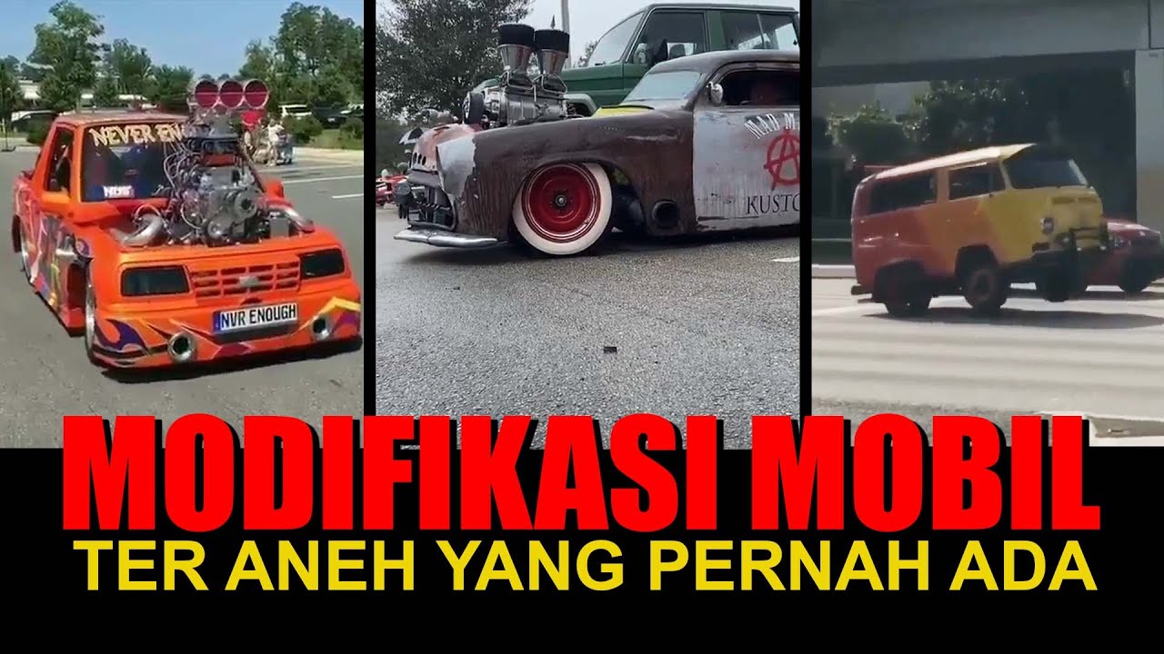 MODIFIKASI MOBIL TERANEH YANG PERNAH ADA - YouTube