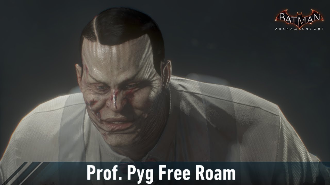 MESH; Batman; Arkham Knight; Prof. Pyg Free Roam - YouTube