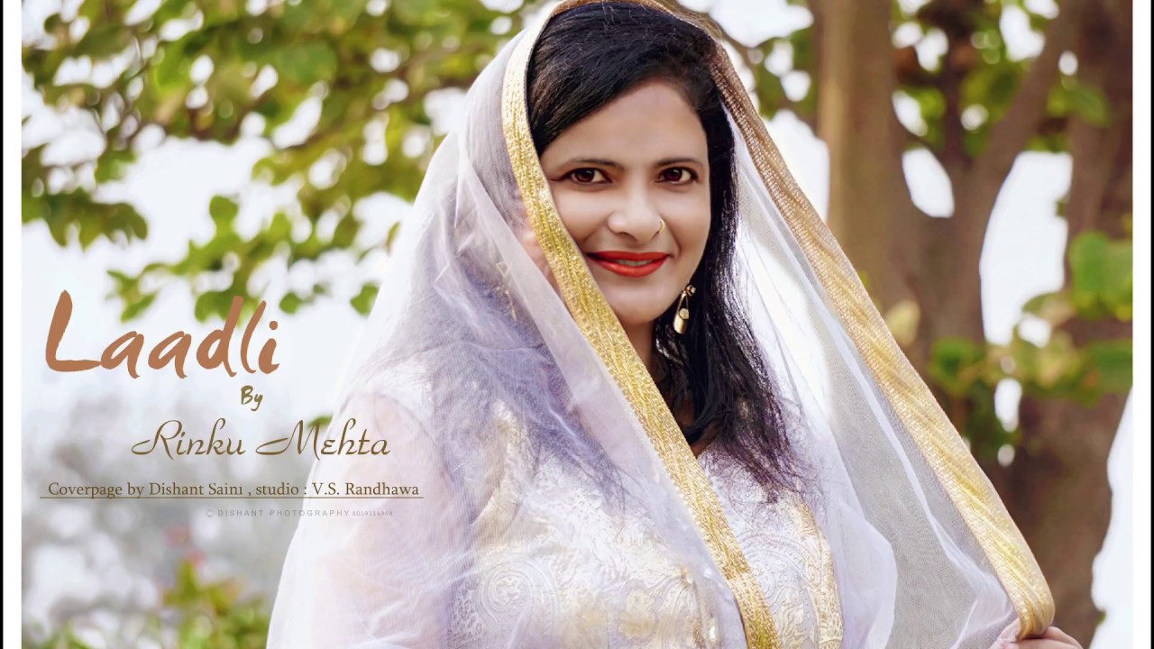 Laadli (full song) Rinku Mehta latest song Musical Life - YouTube