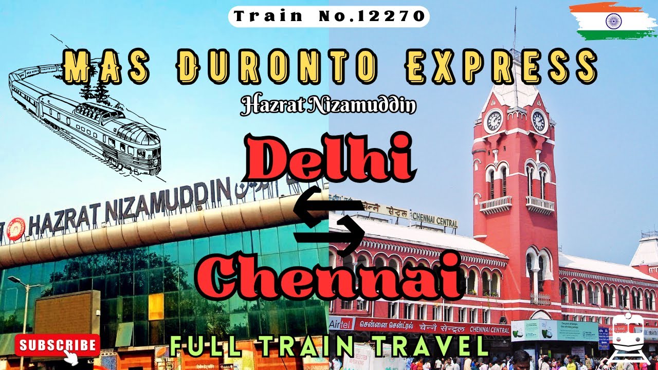 Delhi To Chennai Train Travel In Duronto Express 🚆 12270 Mas Duronto ...