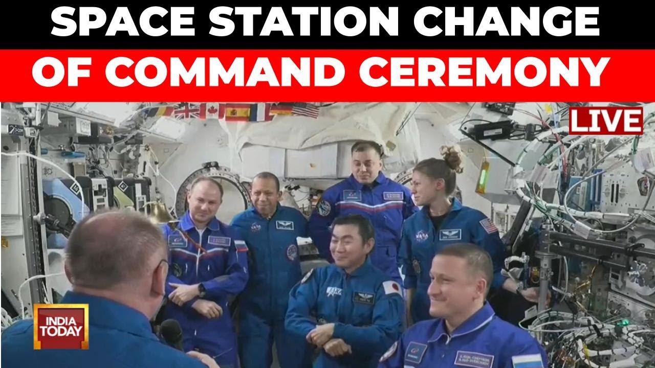 LIVE | ISS Holds Change of Command Ceremony in Orbit | New Commander ...