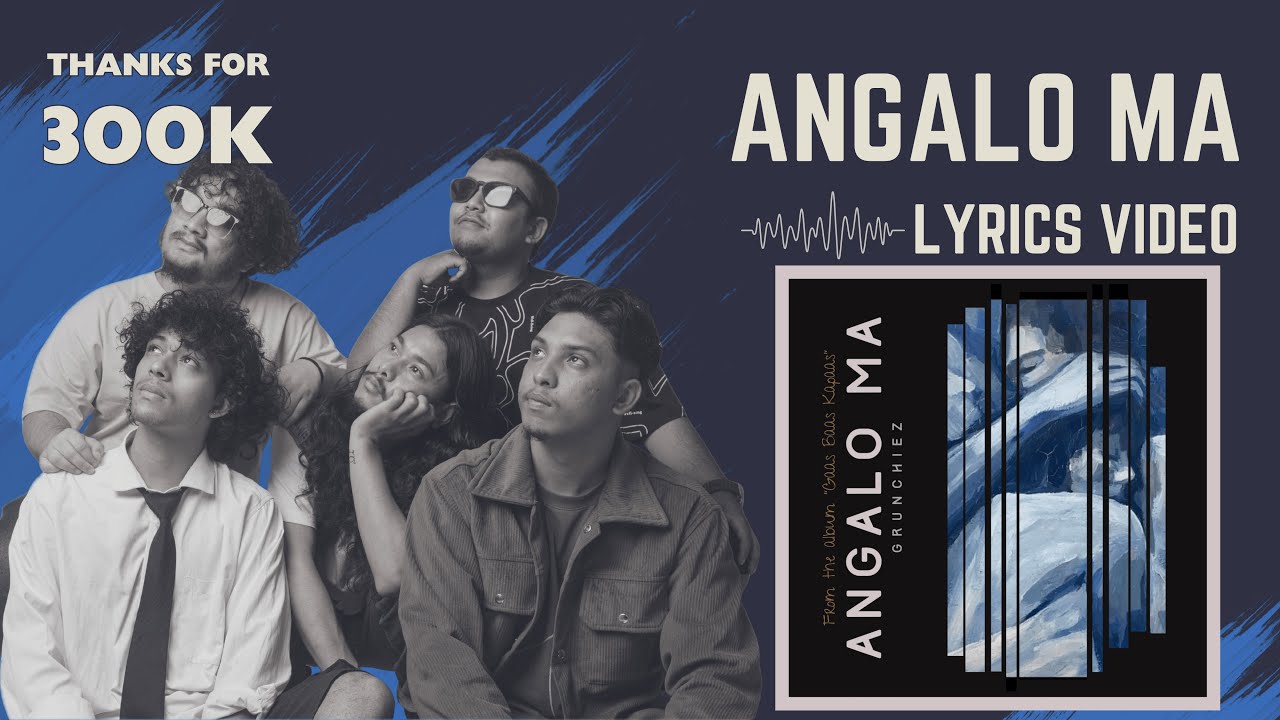 Angalo Ma - Grunchiez (Official Lyrics Video) - YouTube