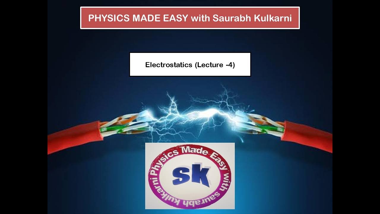 Electrostatic lecture -4 - YouTube