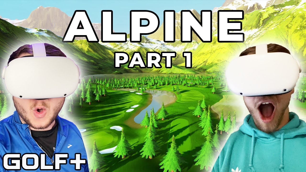 VR Golf Match! | Part 1 | Alpine Course | GOLF+ Quest 2 Gameplay - YouTube