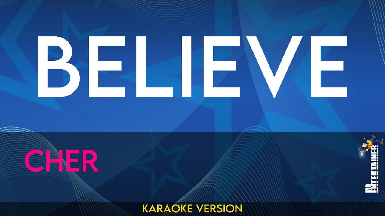 Believe - Cher (KARAOKE) - YouTube