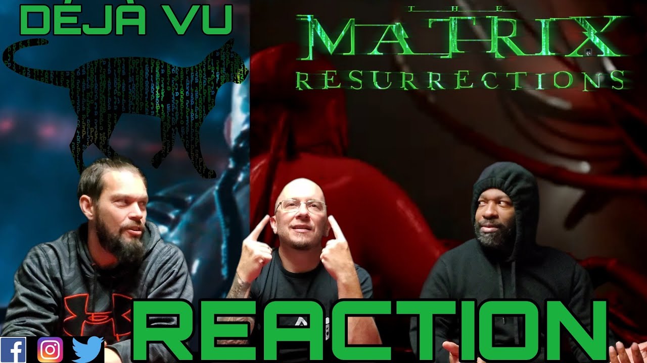 IT SEEMS SO....FAMILIAR!!!! The Matrix Resurrections Deja Vu Trailer ...
