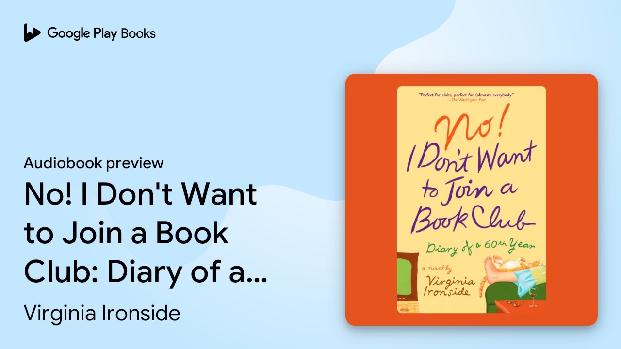 No! I Don't Want to Join a Book Club: Diary of… by Virginia Ironside ...
