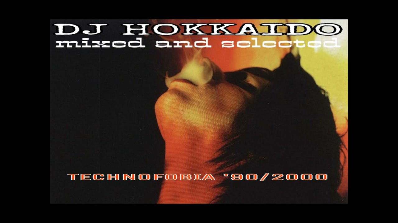 TECHNOFOBIA VOL.1 (REMEMBER 90'S) DJ HOKKAIDO - YouTube