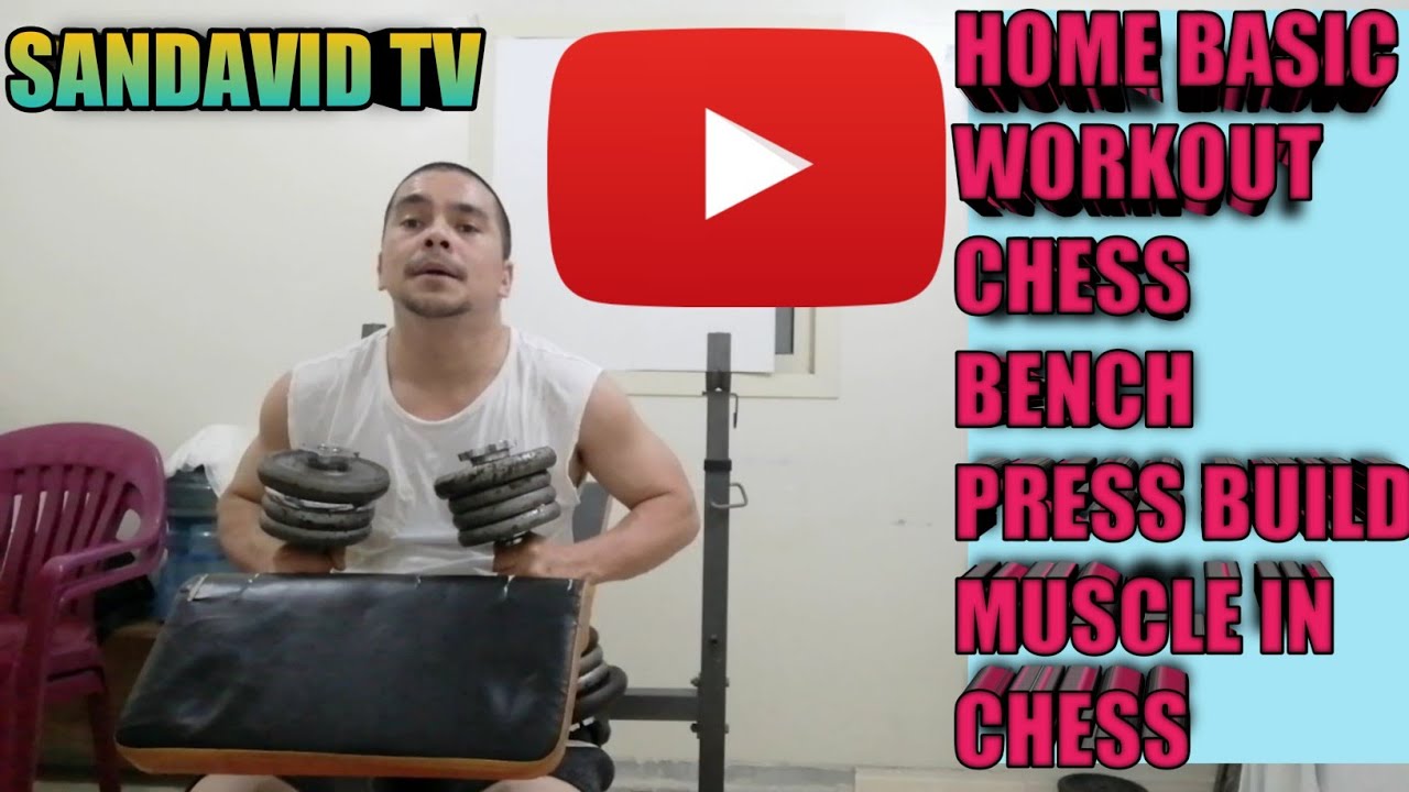 #Home basic workout Chess bench press build muscle in chess - YouTube