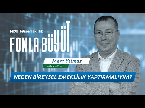 Neden Bireysel Emeklilik Yaptırmalıyım? | Mert Yılmaz