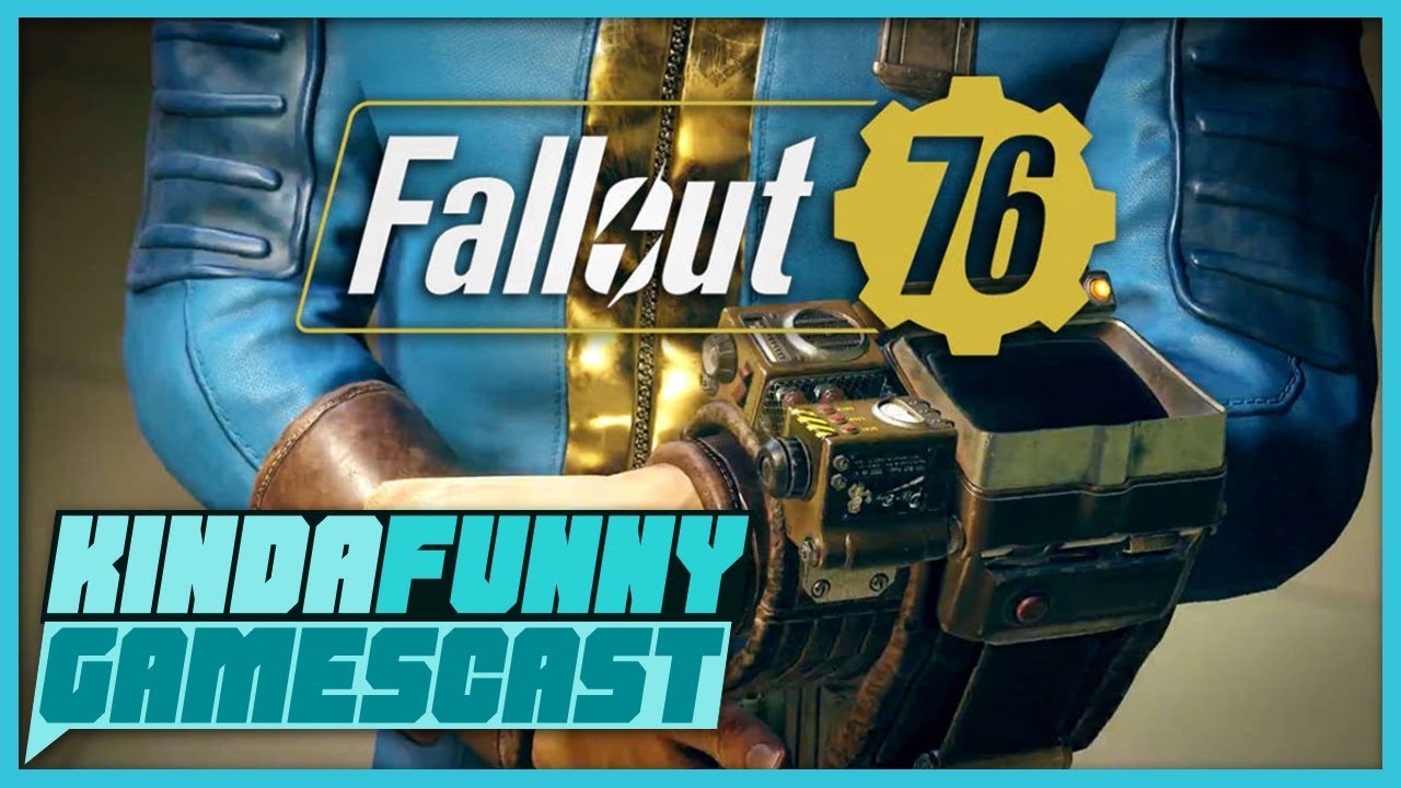 Fallout 76 Impressions - Kinda Funny Gamescast Ep. 194 - YouTube