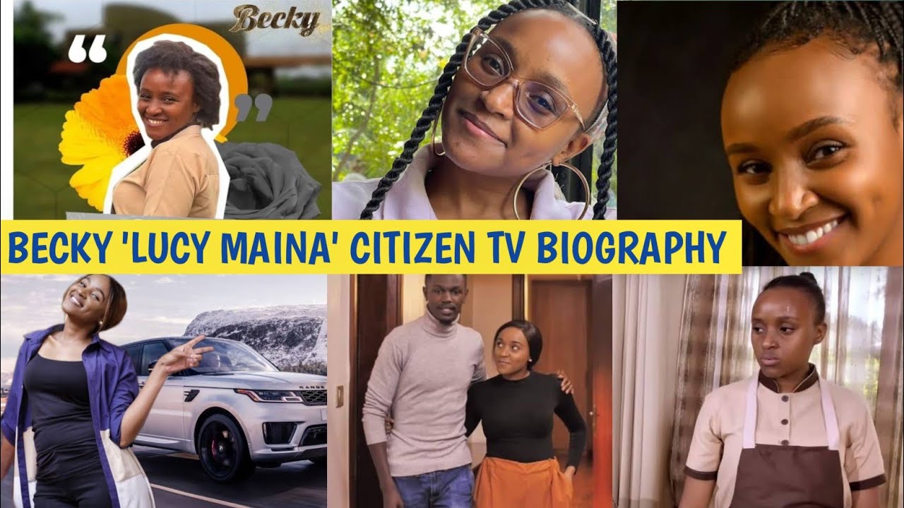 Citizen TV Becky 'Lucy MAINA' Biography: Boyfriend,Real name, Tribe ...