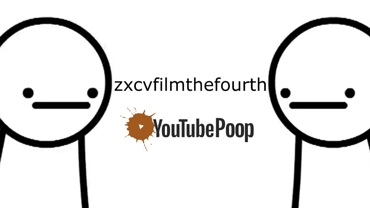YTP Collab Entry: zxcvfilmthefourth - YouTube