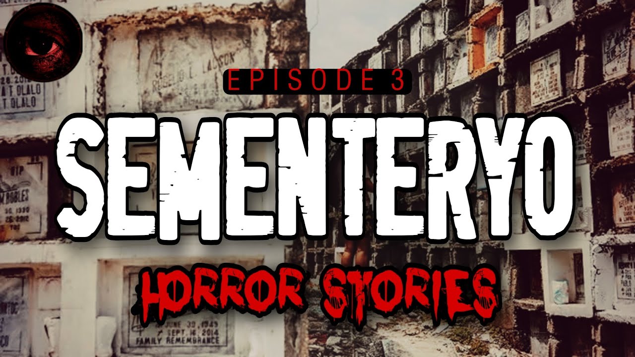 Sementeryo Horror Stories | Episode 3 | True Stories | Tagalog Horror ...