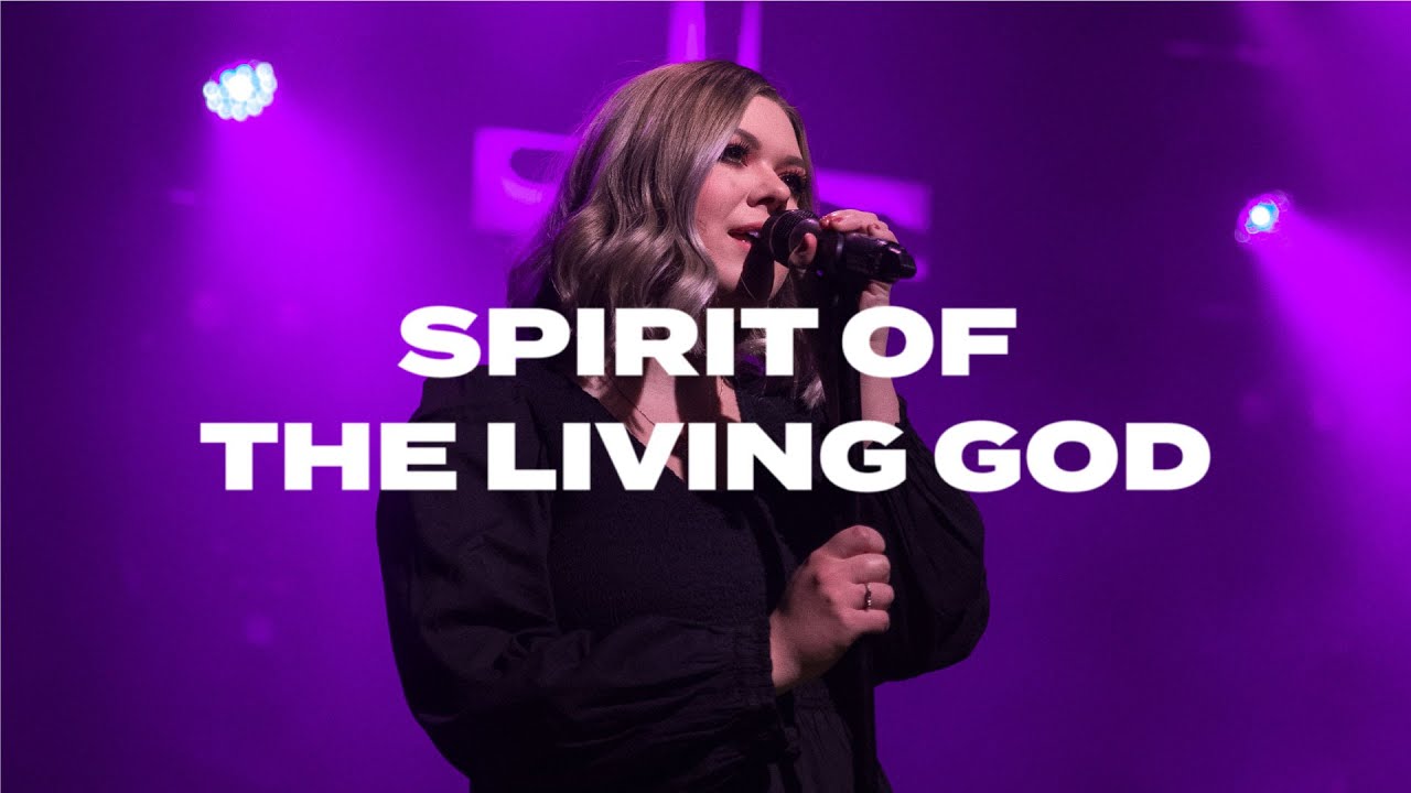 Spirit Of The Living God // Jacob Sooter, Mia Fieldes // Oasis Church ...