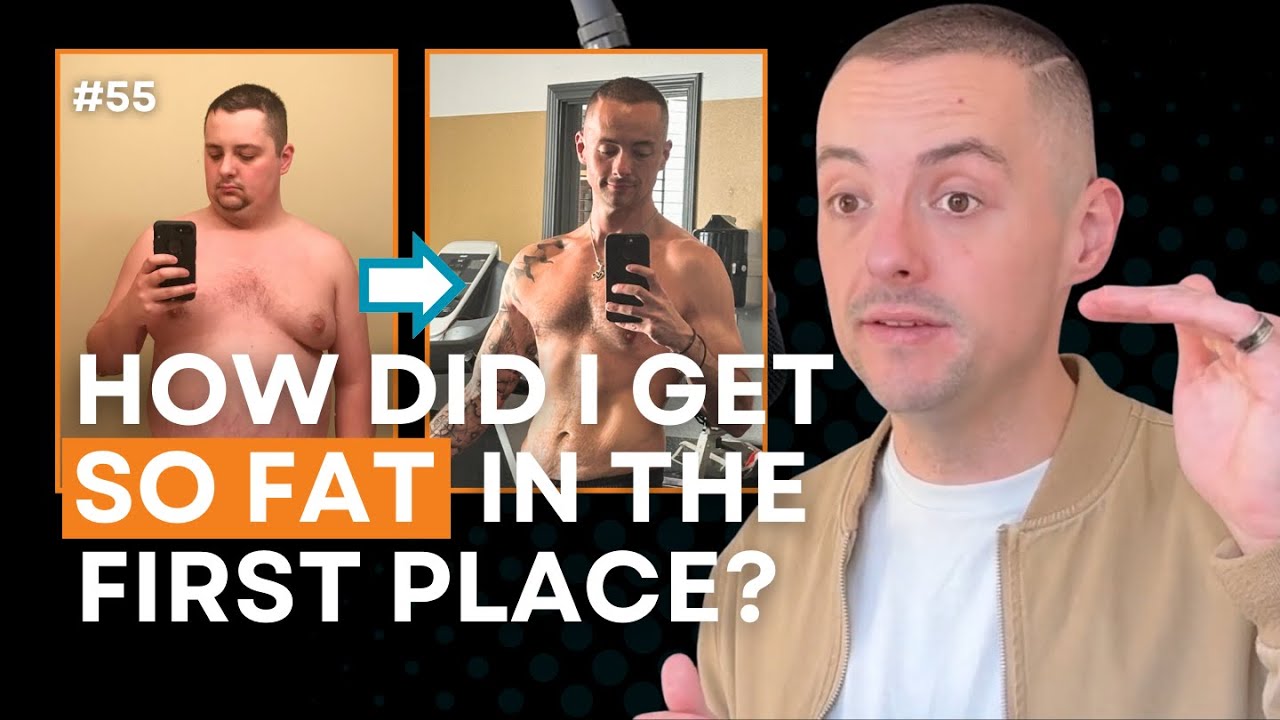 How did I get so fat in the first place? | EP 055 - YouTube
