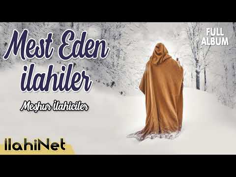 Mest Eden İlahiler 💖 Meşhur Karışık İlahiler    | İlahiNet